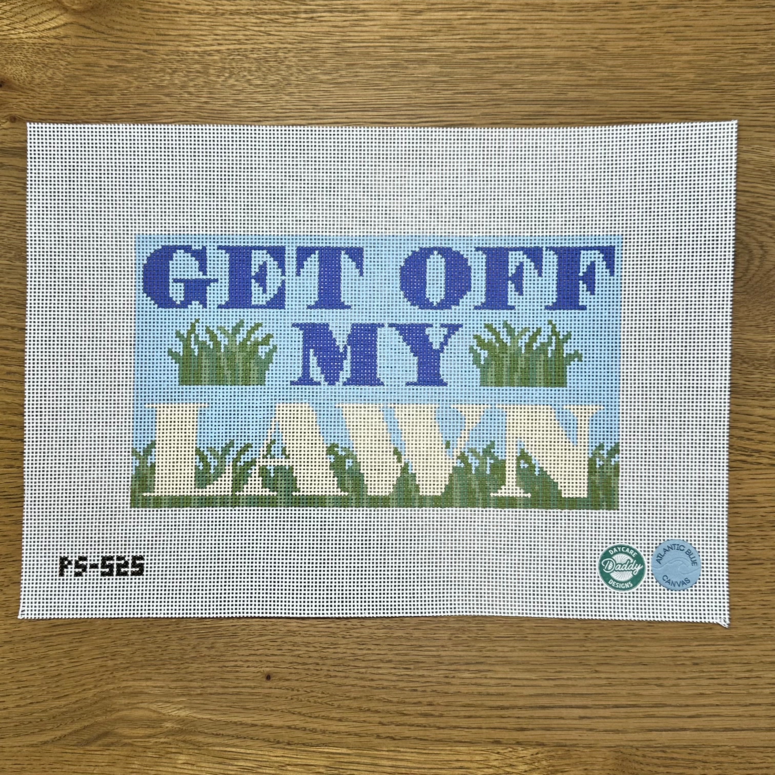 Get Off My Lawn Sign – The Needlepoint Clubhouse