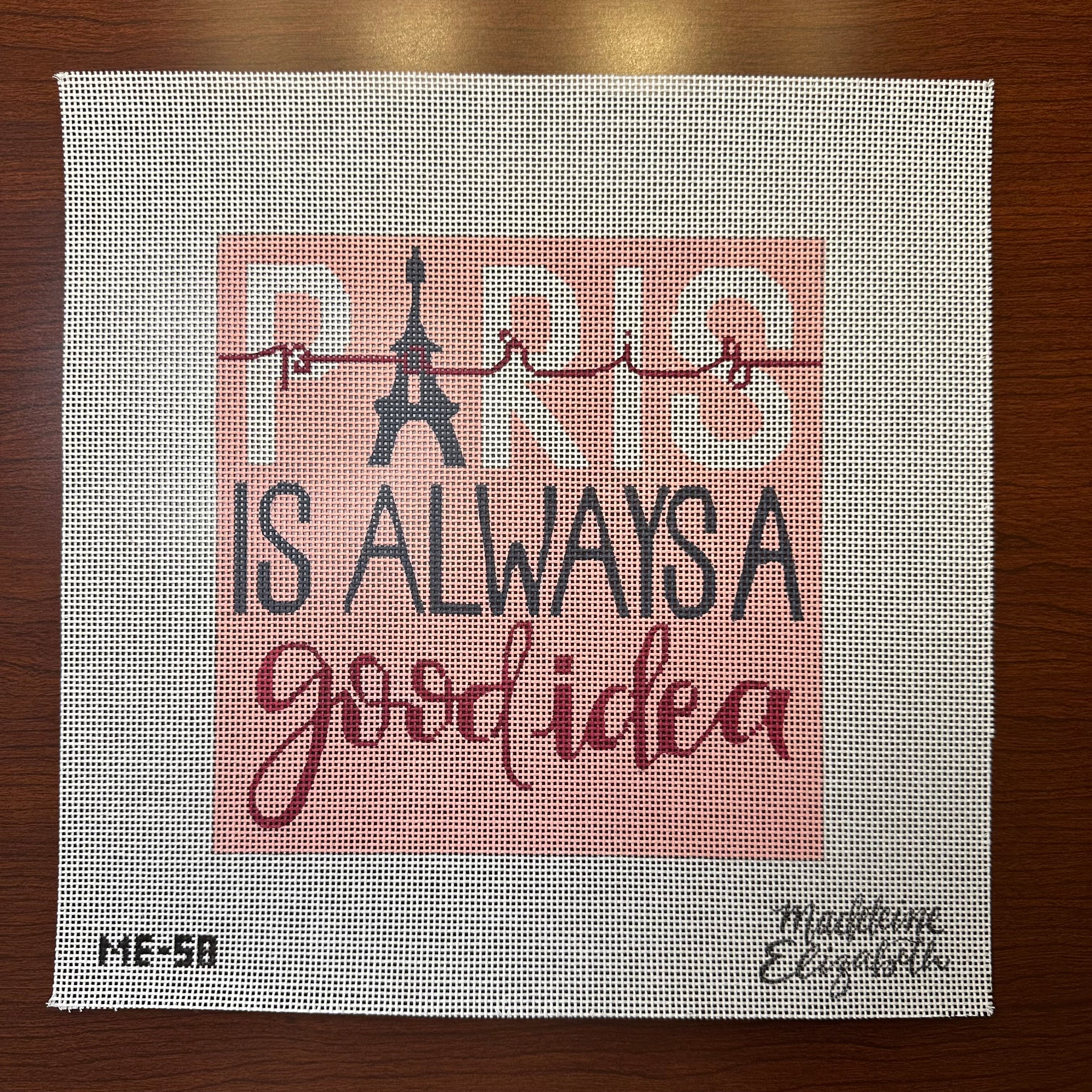 Paris is ALWAYS a good idea sign – The Needlepoint Clubhouse