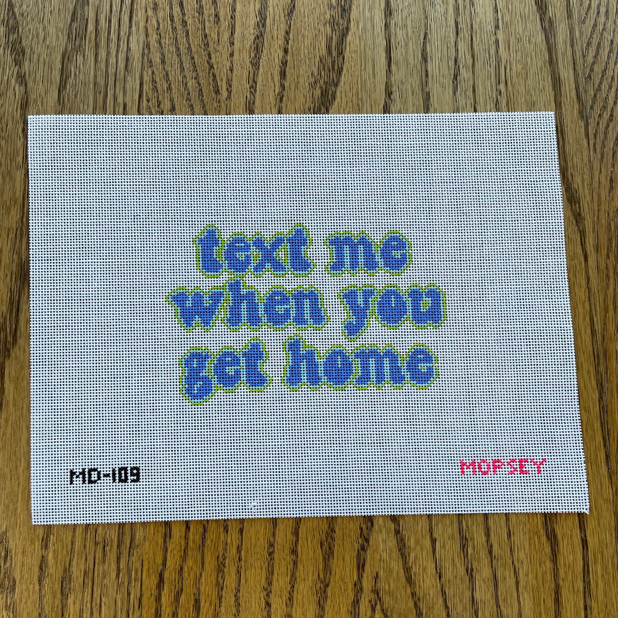 MD-109 Text me when you get home – The Needlepoint Clubhouse